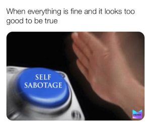 13 Effective Tips to (Finally!) Overcome Self-Sabotage