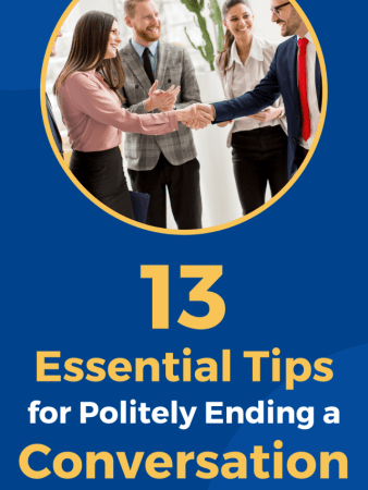 62 Ways to Politely End a Conversation In ANY Situation