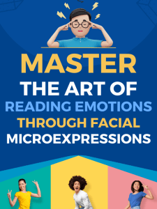 The Definitive Guide to Reading Facial Microexpressions